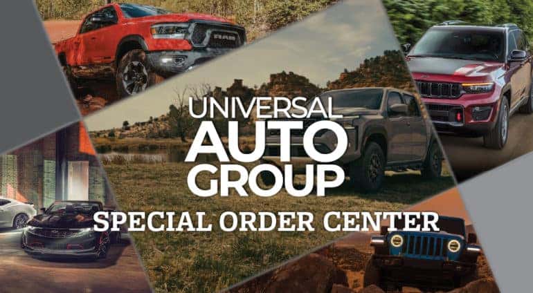 Special Ordering a Chrysler, Jeep, Dodge, or RAM | Universal Auto Group